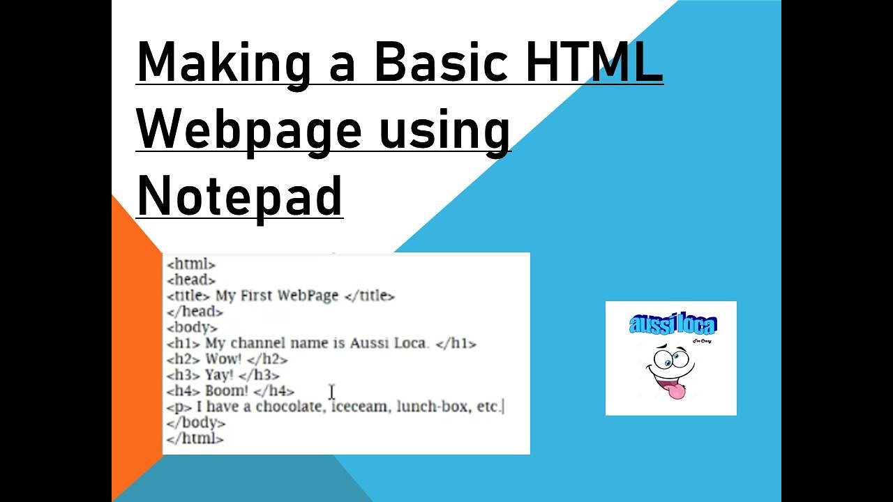 Making a Basic HTML Webpage using Notepad - aussi loca - YouTube