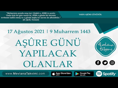 Aşura Günü Yapılacak Olanlar | 17 Ağustos 2021 Mevlana Takvimi