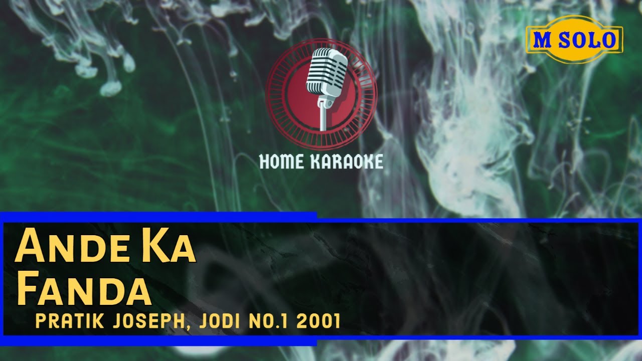 Ande Ka Fanda | M Solo - Pratik Joseph, Jodi No.1 2001 (Home Karaoke ...