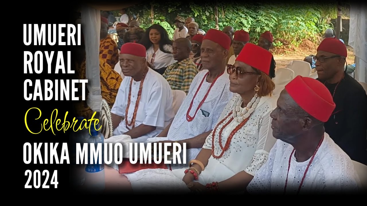 Umueri Royal Cabinet Celebrate Okika Mmuo Umueri 2024. Mgbago Umueri ...