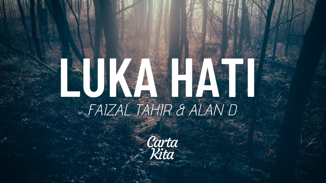 Luka Hati - Faizal Tahir & Alan D ( Lyrics) - YouTube