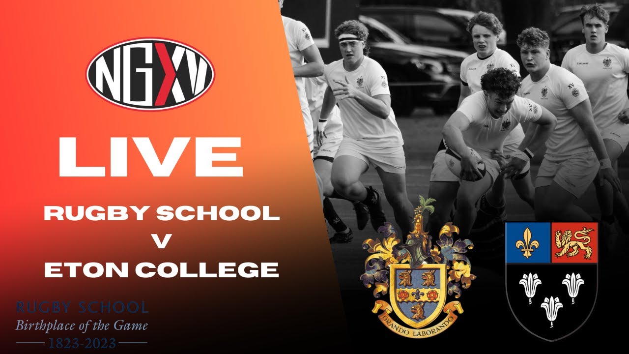 LIVE RUGBY: RUGBY SCHOOL vs ETON COLLEGE | CELEBRATING 200 YEARS of ...