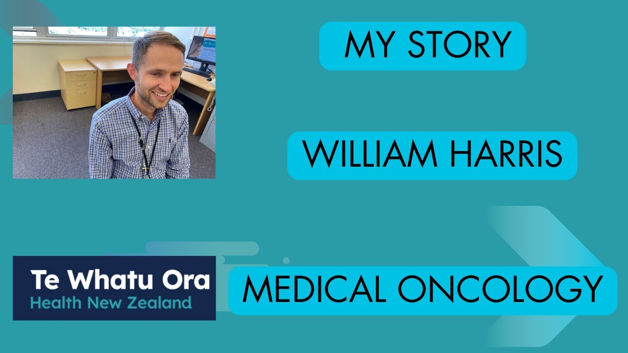 My Story. Dr William Harris – Medical Oncology. Auckland Region. - YouTube