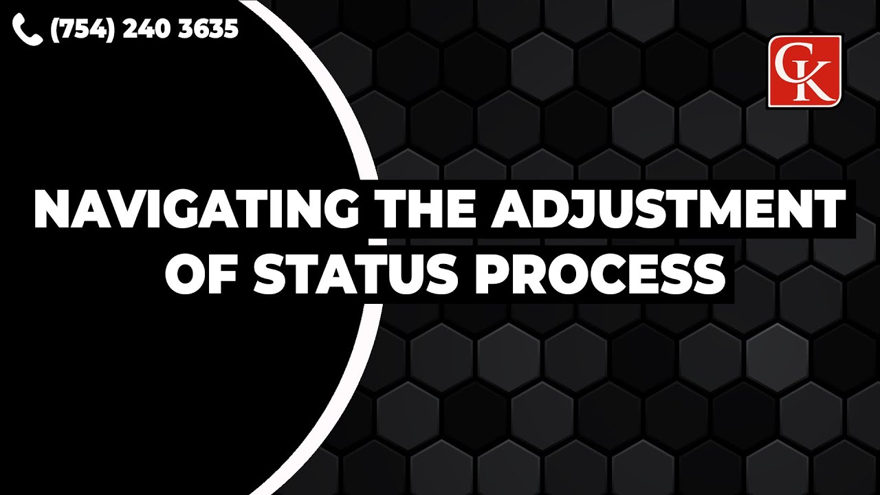 Navigating the Adjustment of Status process - Law Offices of Connie ...