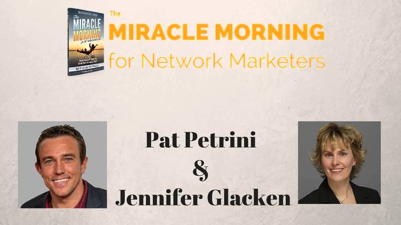 Pat Petrini & Jennifer Glacken - The Miracle Morning for Network ...
