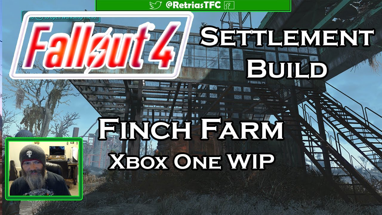 Fallout 4 Finch Farm-Settlement Build-Xbox One S-Work in Progress - YouTube
