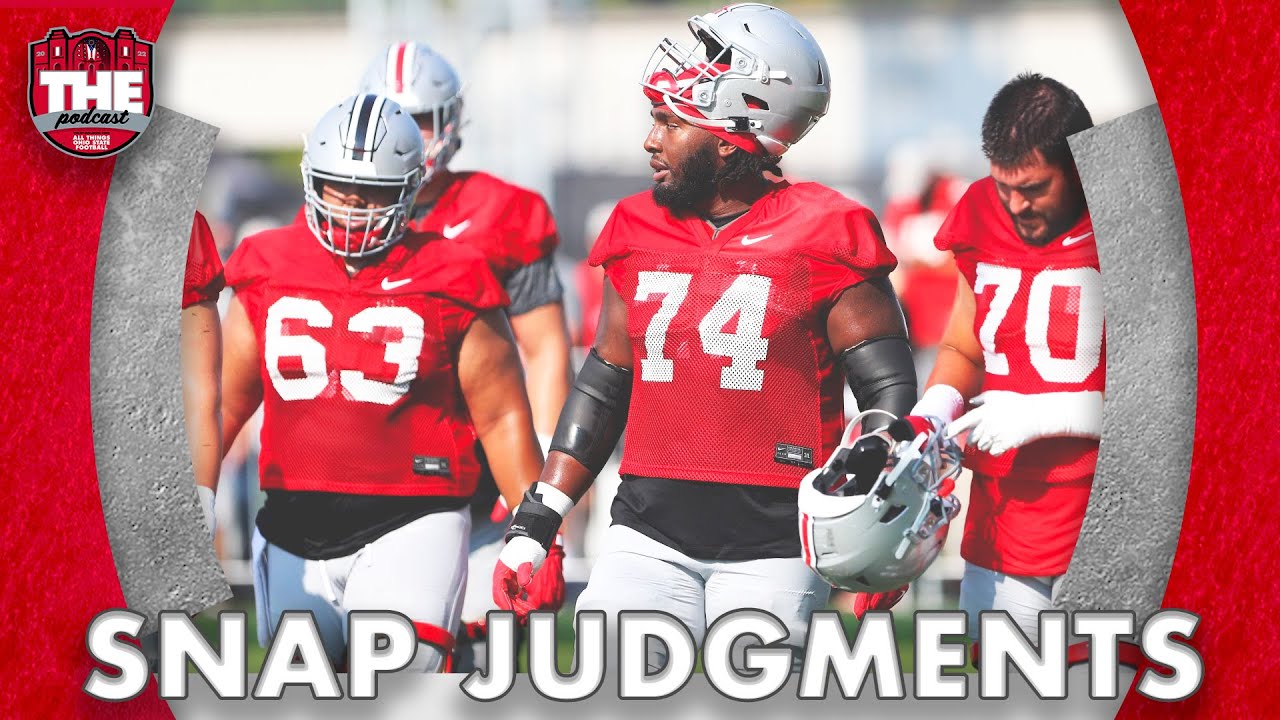 Snap Judgments: Ohio State offensive line finding roles, rhythm as ...