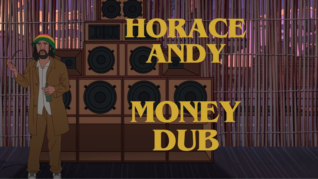 Horace Andy - Money Dub | Official Audio - YouTube