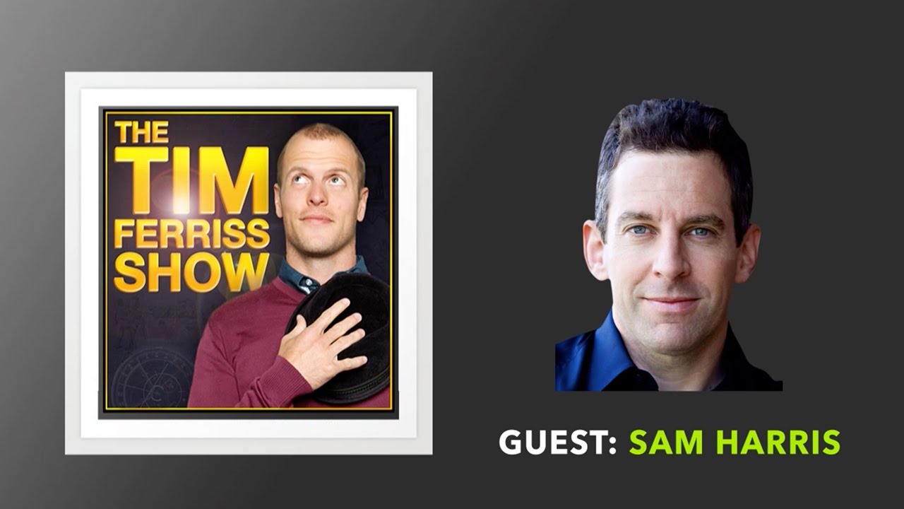 Sam Harris Interview (Full Episode) | The Tim Ferriss Show (Podcast ...