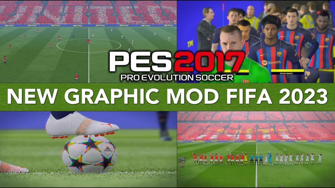 PES 2017 | NEW GRAPHIC MOD FIFA 2023 | 7/29/23 | PC - YouTube