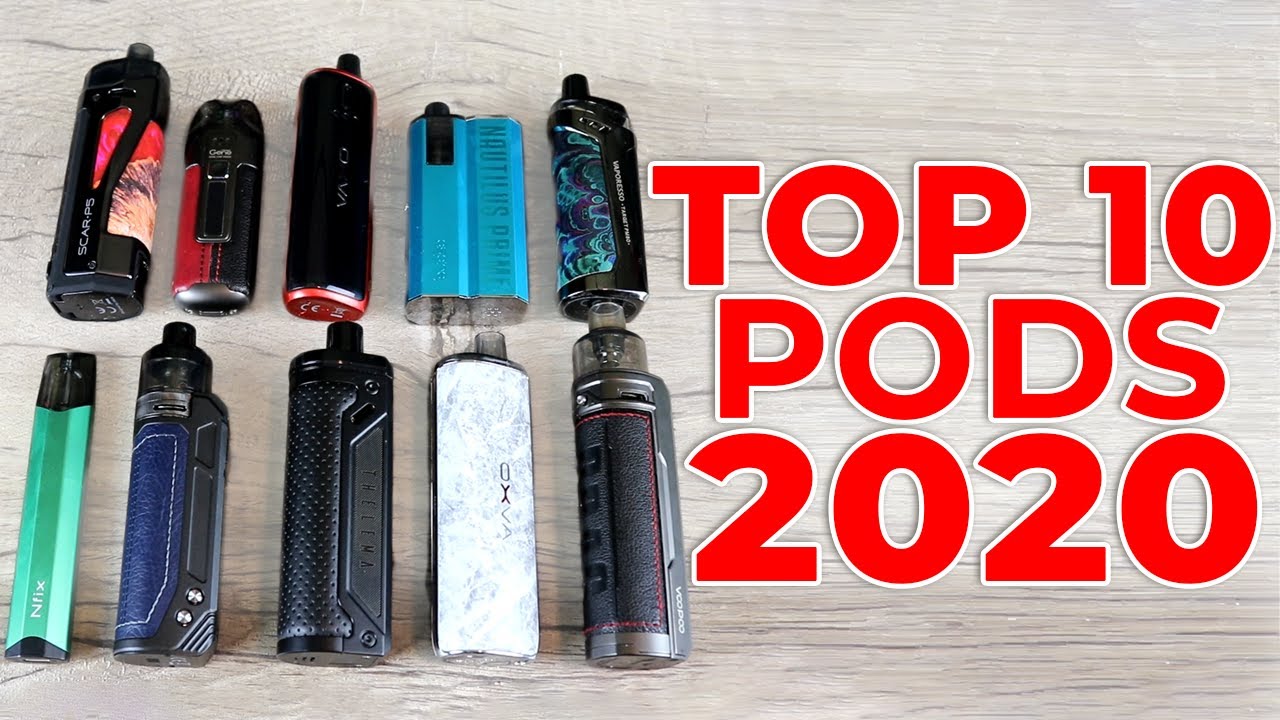 TOP 10 BEST POD SYSTEMS OF 2020 [OVER 200 VAPE PODS TESTED] - YouTube