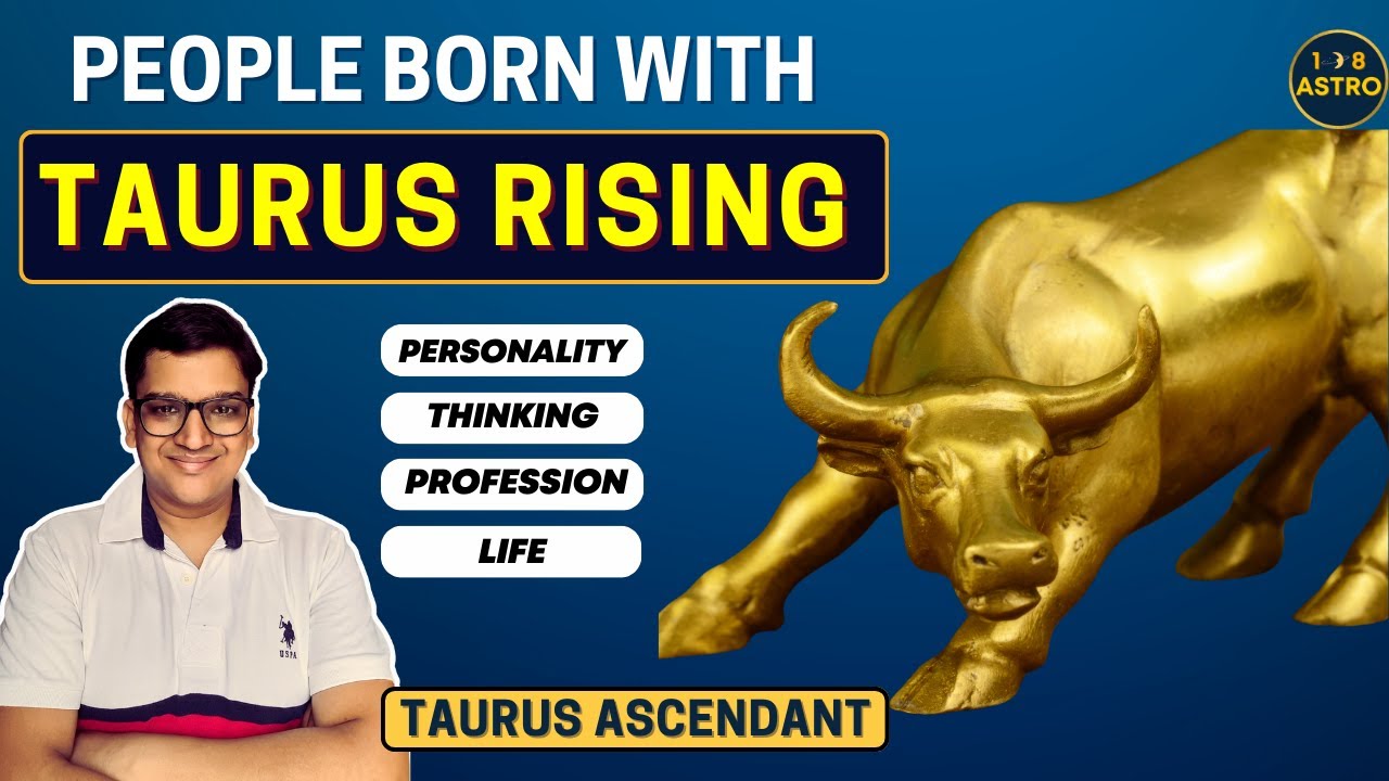 Taurus Rising : Personality, thinking, career, profession | All about ...