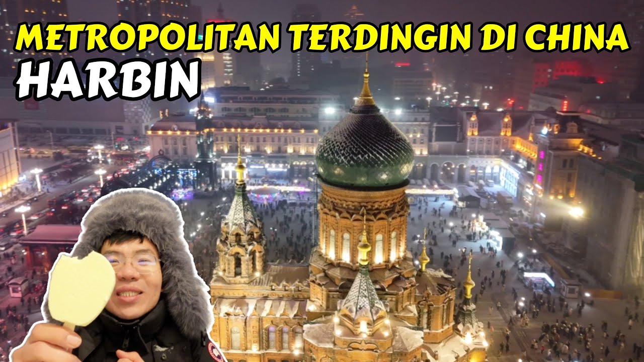 HARI PERTAMA DI KOTA ES 🥶 HARBIN CHINA TIMUR LAUT | SALAH SATU ...