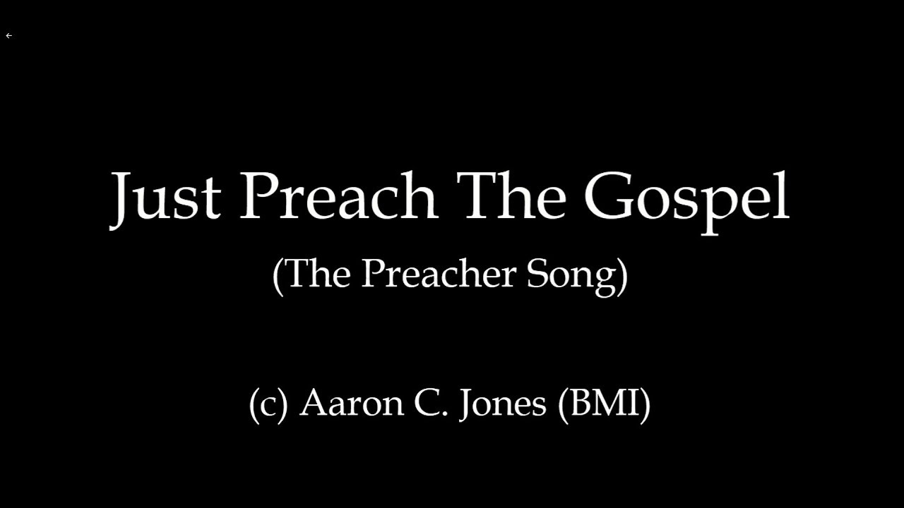Just Preach The Gospel - Aaron Jones Original Acapella Gospel Song ...