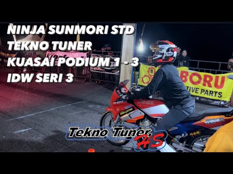 NINJA 155 SUNMORI STD TEKNO TUNER PODIUM 1 2 3 IDW SERI 3 ‼️ - YouTube