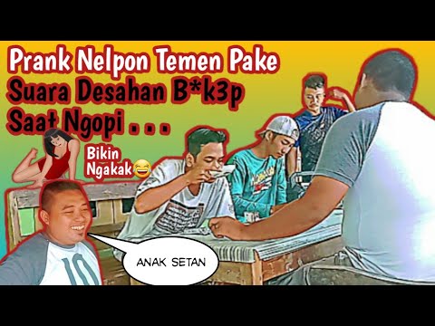 Prank Nelpon Temen Pake Suara Desahan B*k3p Bikin Ngakak😄