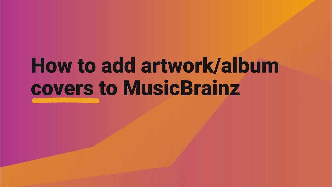How to add artwork/album covers to MusicBrainz - YouTube