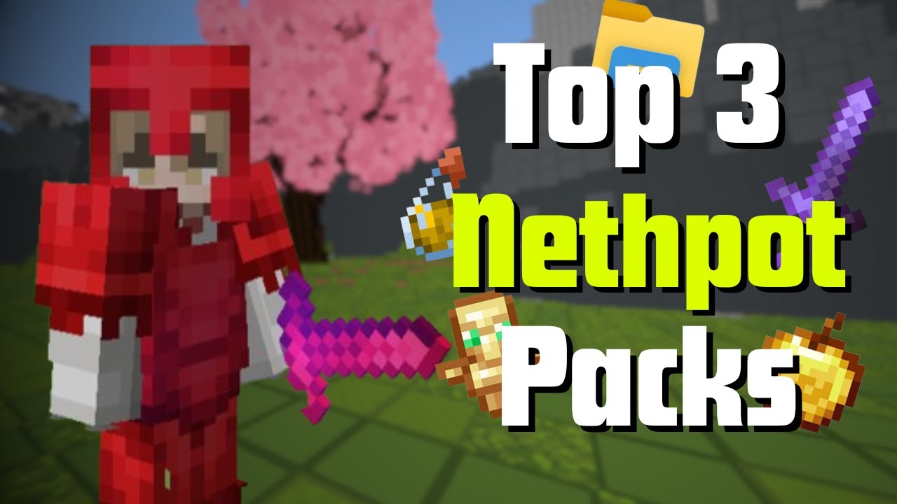 Top 3 best Nethpot Pvp Texture Packs - YouTube