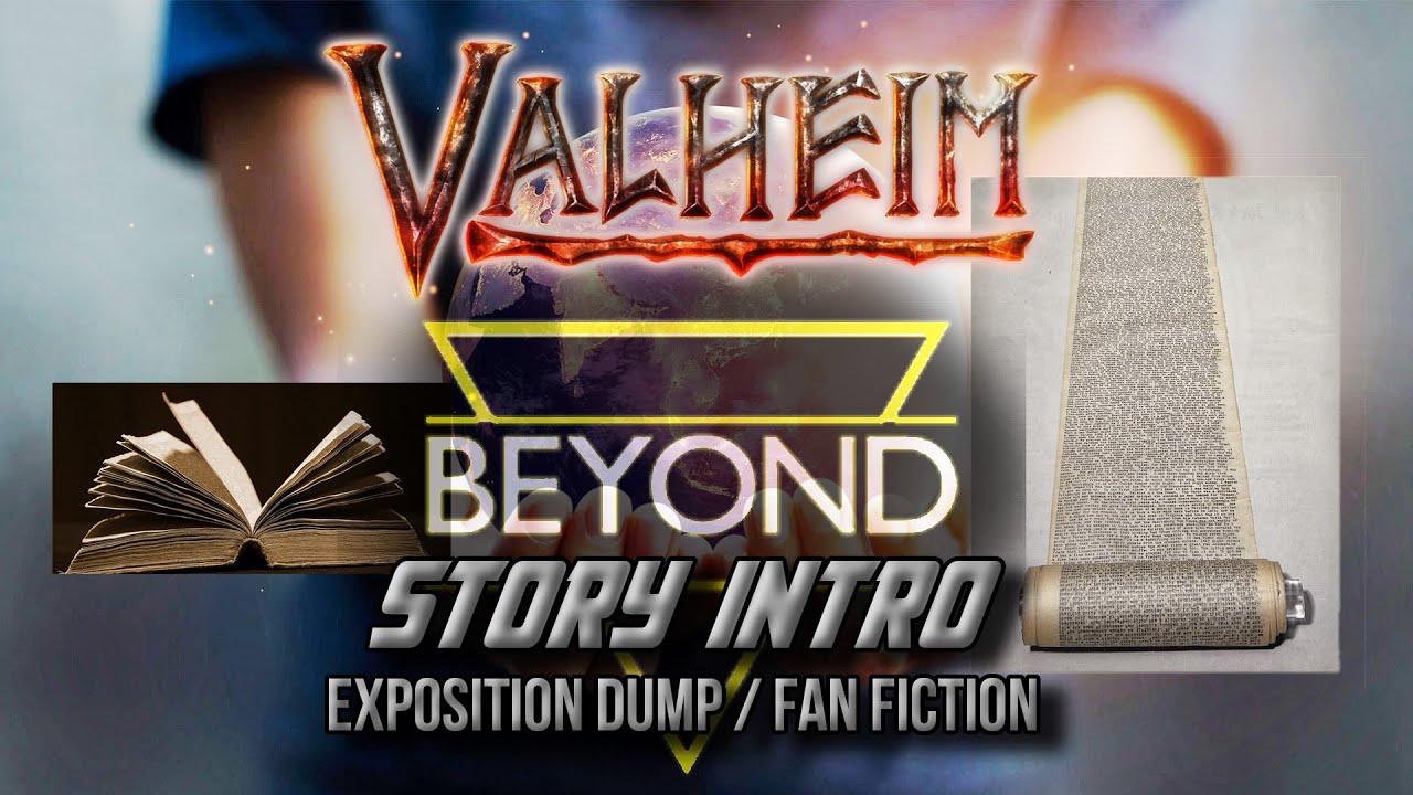 Valheim: Beyond! Server Intro Movie - Exposition Dump - Fan Fiction ...