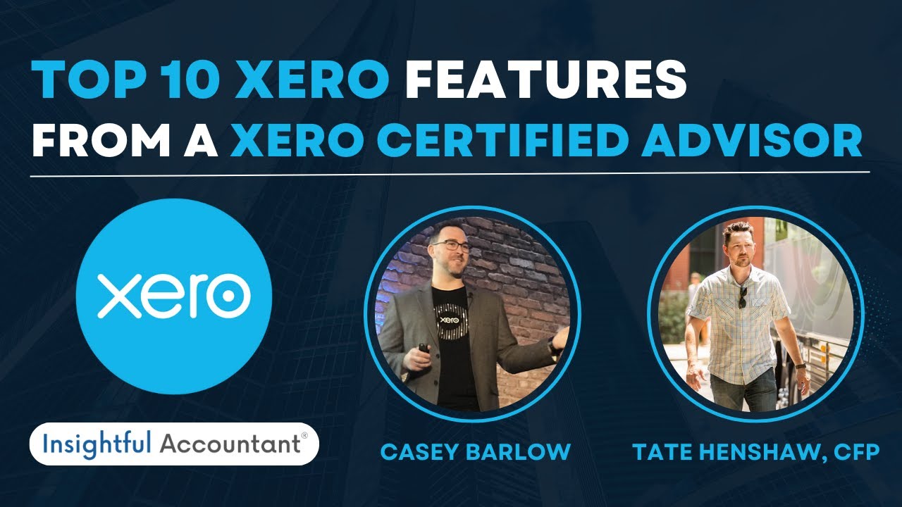 Top 10 Xero Features From a Xero Certified Advisor - YouTube