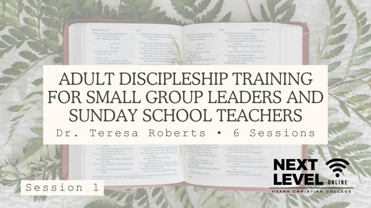 Adult Discipleship Training for Small Group Leaders and Teachers ...