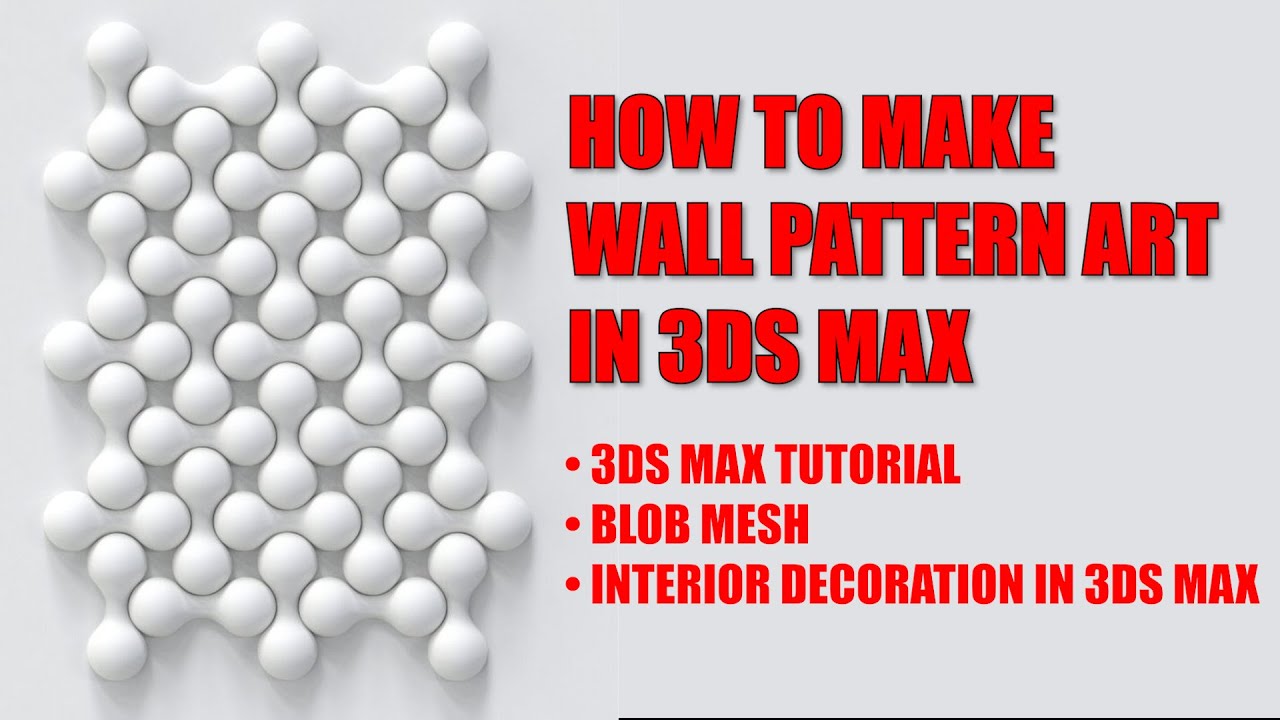 Create Stunning Wall Art in 3ds Max | Easy BlobMesh Tutorial for ...