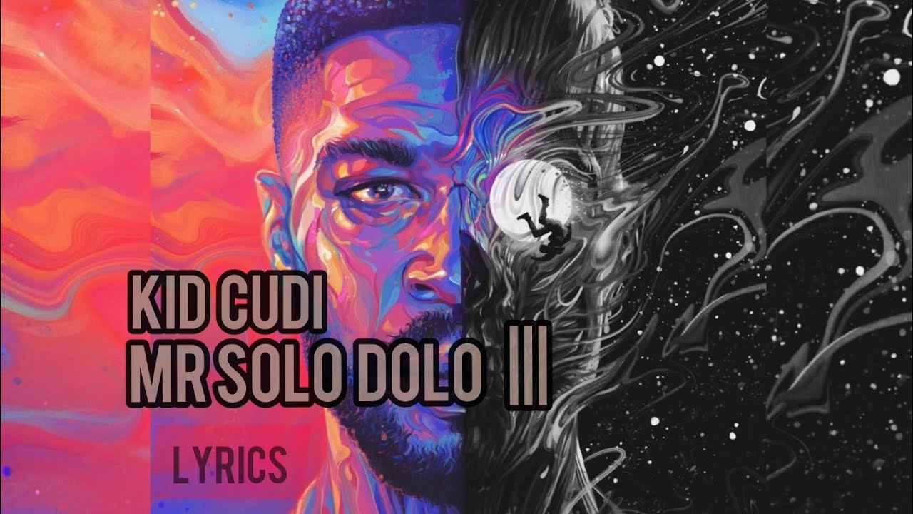 Kid Cudi - Mr Solo Dolo 3 ||| Lyrics - YouTube