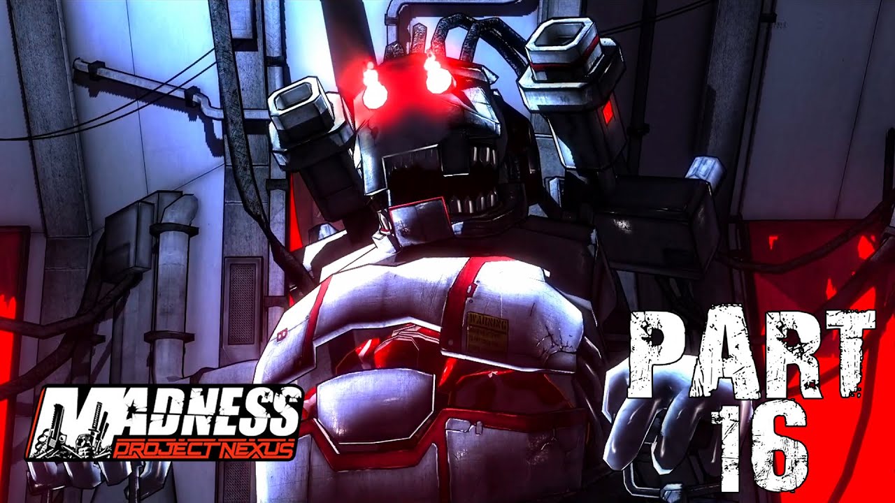 MADNESS: Project Nexus Gameplay Part 16 - YouTube