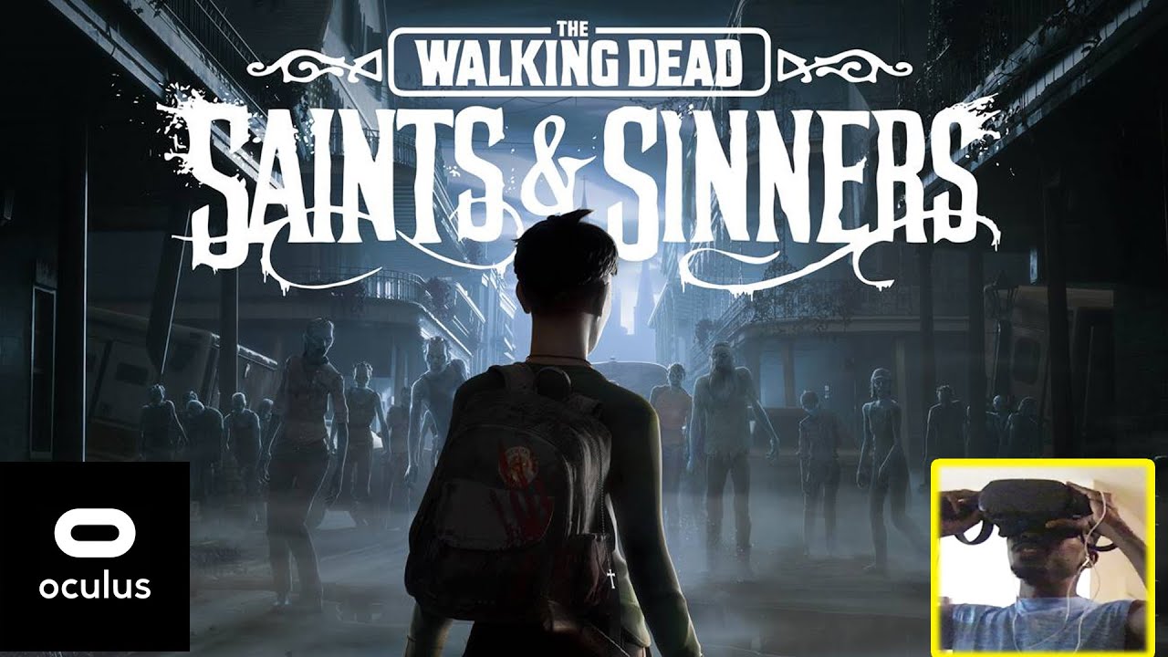 First time playing The Walking Dead: Saints and Sinners for Oculus ...