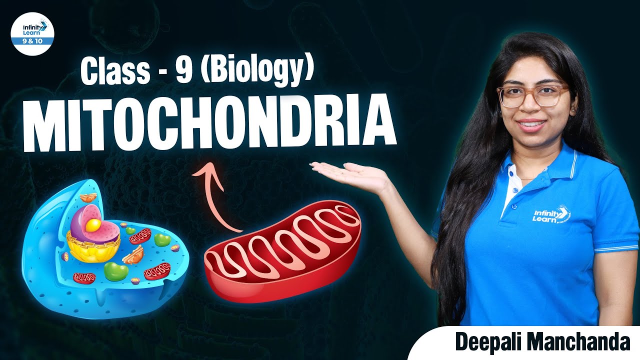 #Mitochondria || Class 9 Biology || Deepali Manchanda || Infinity Learn ...
