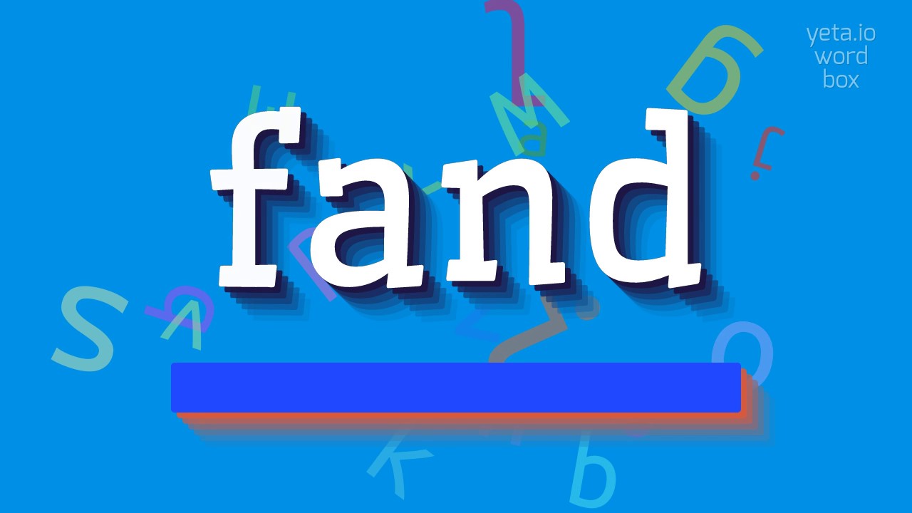 How to say "fand"! (High Quality Voices) - YouTube