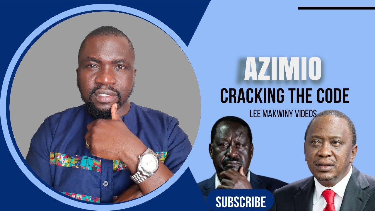 Cracking the Code: Azimio's Headache in Crafting a Winning Formula for ...