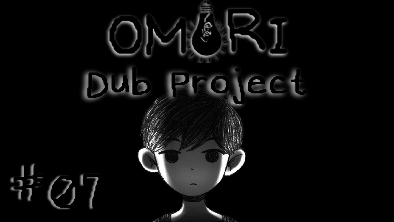 OMORI: Dub Project | EPISODE 7 - ⬛⬛⬛⬛⬛⬛⬛ ⬛⬛ ⬛⬛⬛⬛⬛ ⬛⬛⬛⬛⬛ - YouTube