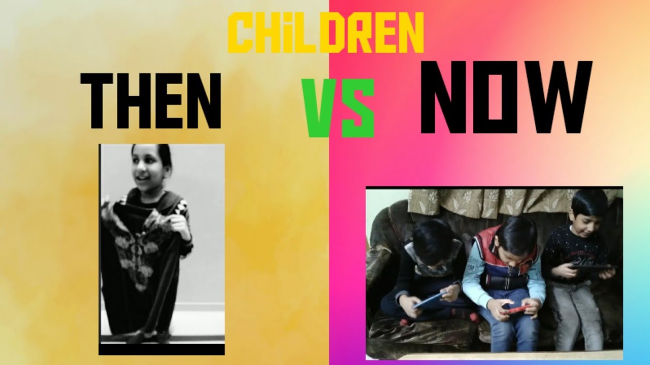 Children Then vs Now | # types of children 😊👦👧 - YouTube