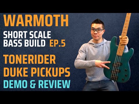 Warmoth Short Scale Bass Build Ep.5: Tonerider The Duke P pickups Sound ...