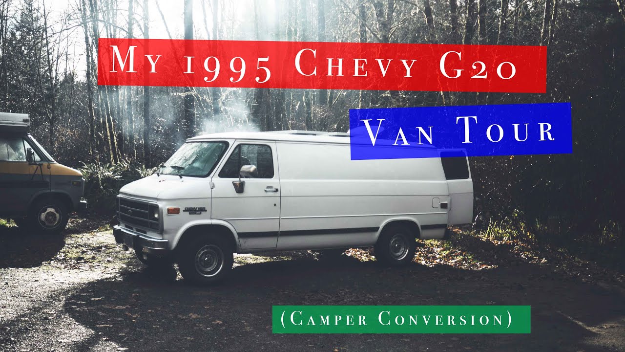 My 1995 Chevy G20 Van Tour (Camper Conversion) - YouTube