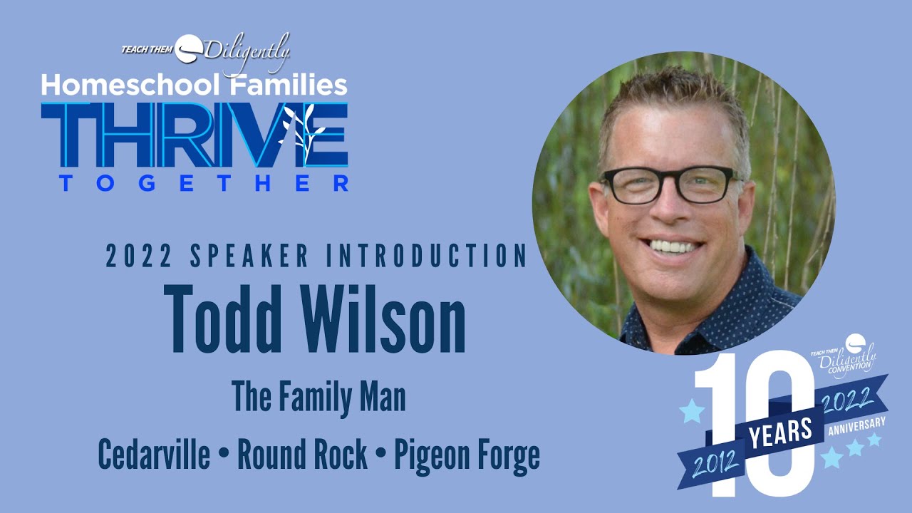 Todd Wilson from Family Man Ministries-- 2022 TTD Speaker Introduction ...