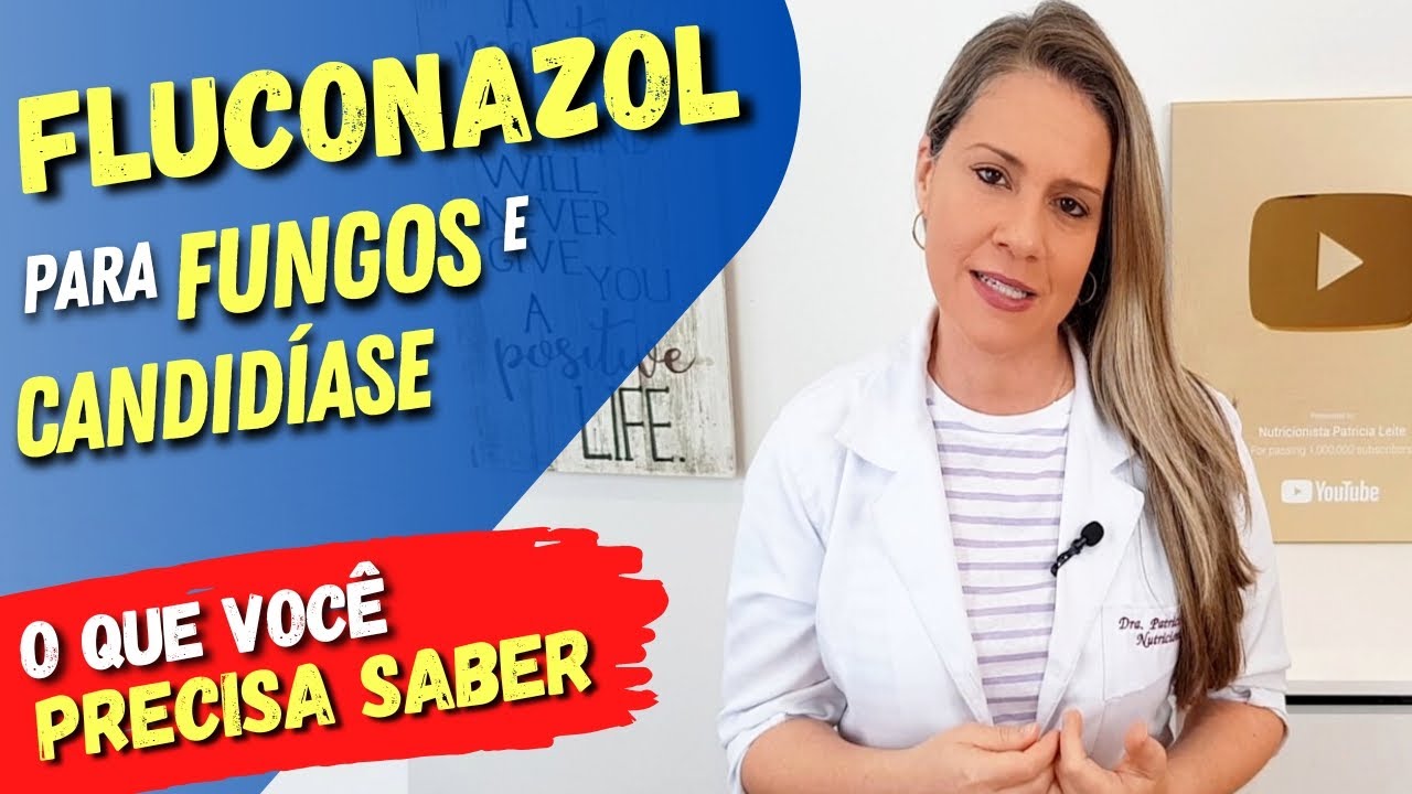 FLUCONAZOL para FUNGOS, PELE, CANDIDÍASE - O que você PRECISA SABER ...