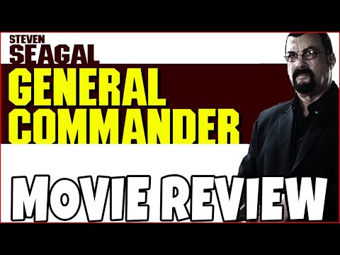 General Commander (2019) - Steven Seagal - Comedic Movie Review