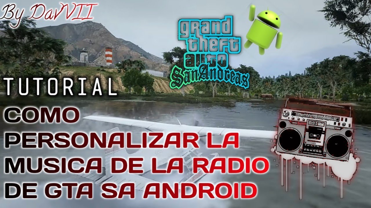 Cómo Cambiar La Radio De GTA SA Android /\ By DavVII - YouTube