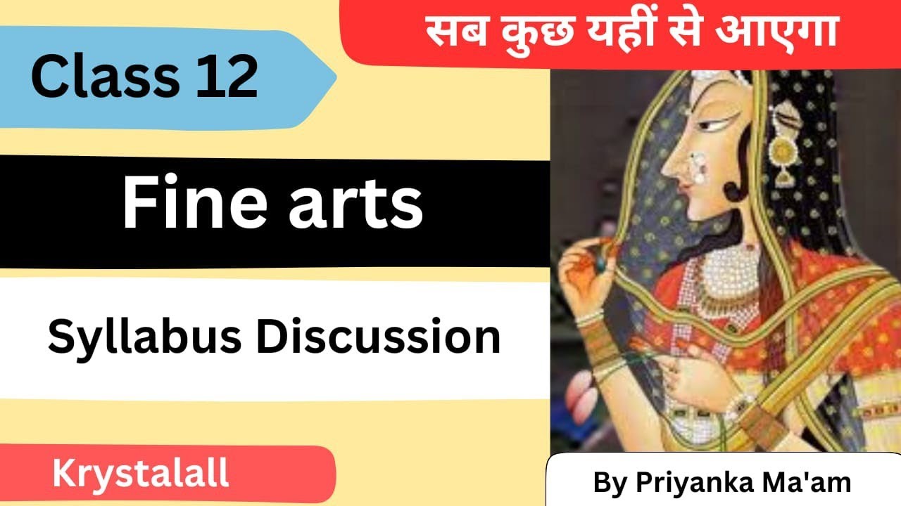 Class 12 | Finearts | Full Explanation | NCERT | CBSE | Syllabus ...