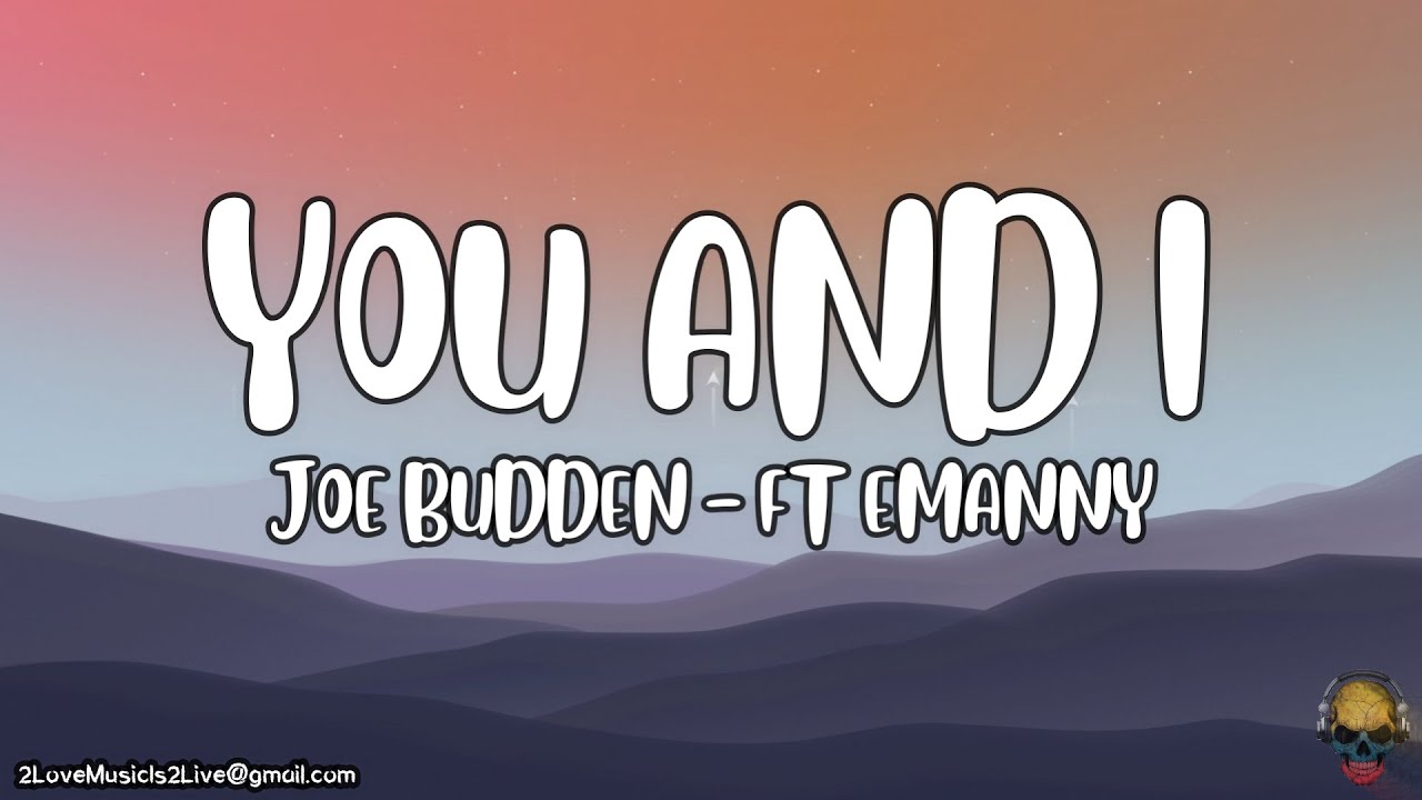 Joe Budden - You and I (ft. Emanny) - Lyric Video - YouTube