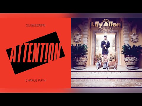 Charlie Puth x Lily Allen - URL Badman Wants Attention (Mashup)