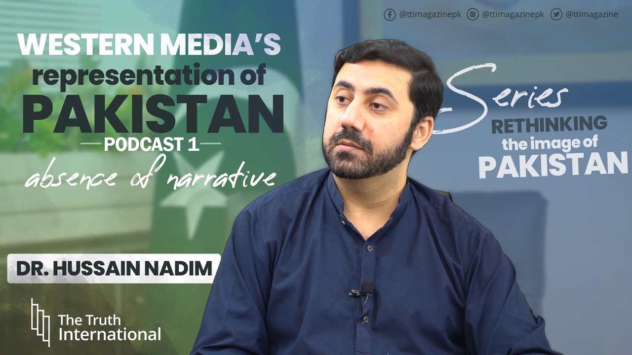 Podcast 1 | Western Media's Representation of Pakistan | Dr. Hussain ...