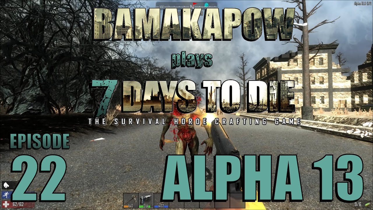 7 Days to Die - Alpha 13.8 - Ep 22: Feral Zombie - YouTube