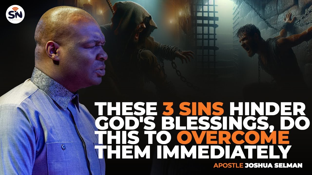 THESE 3 SINS HINDER GOD'S BLESSINGS, DO THIS TO OVERCOME THEM ...