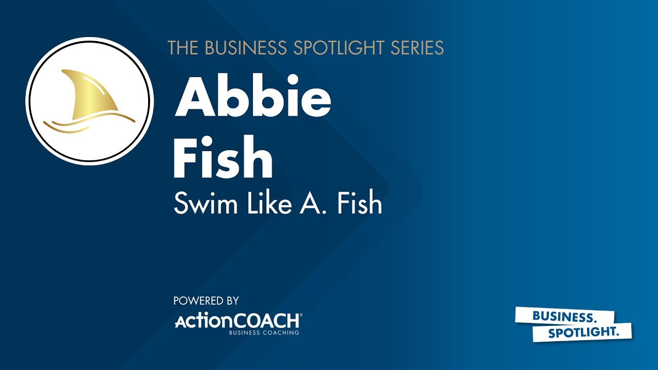 Business Spotlight featuring Abbie Fish, Founder of Swim Like A. Fish ...