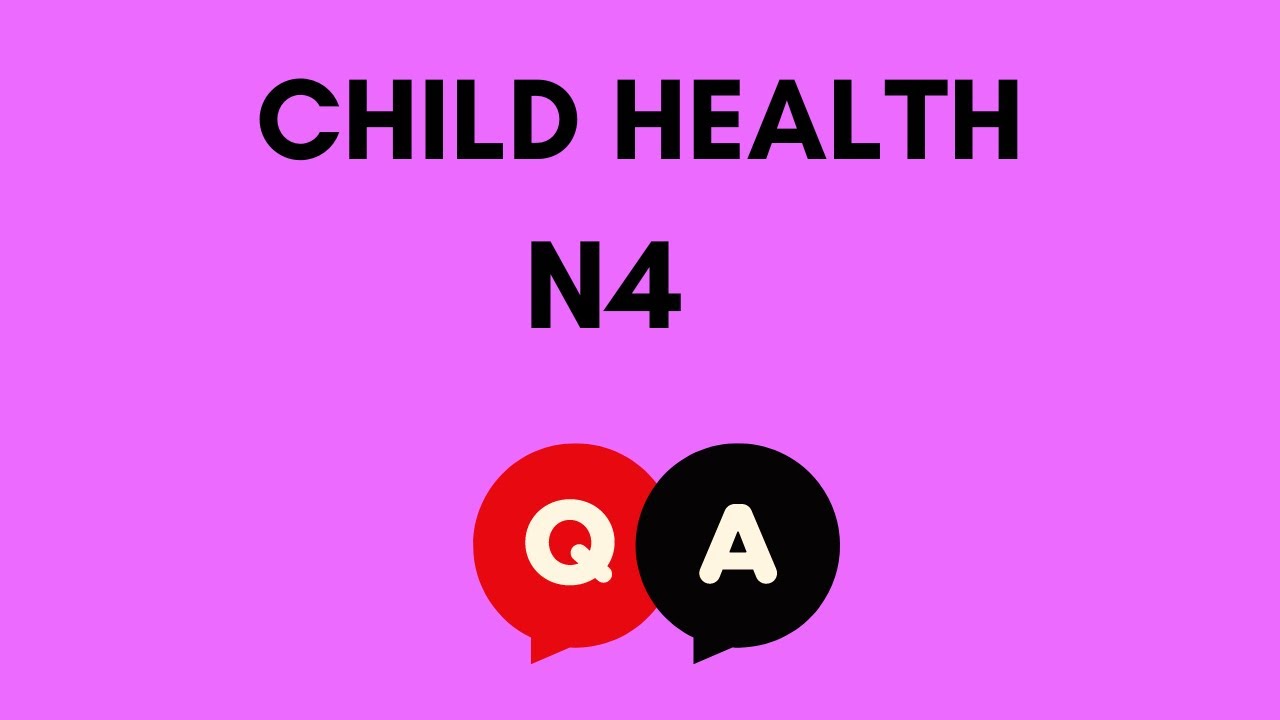 Child Health N4 Past exam paper Question and Answers | Revision - YouTube