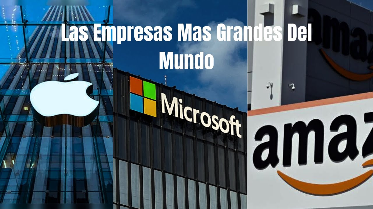 Las 5 Empresas Mas Grandes Del Mundo - YouTube