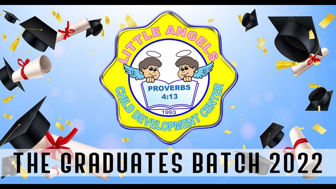 THE GRADUATES 2022 LACDC (Little Angels Child Development Center) - YouTube
